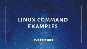 50 Best Advanced Linux Commands Examples Part - 1 | CyberITHub