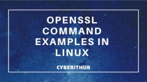 25+ Popular Examples of Openssl Commands in Linux(RedHat/CentOS 7/8 ...