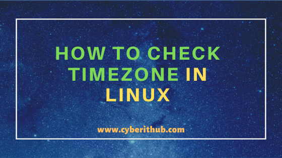 How To Check Timezone In Linux timedatectl And Date Commands Using 4 