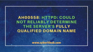 Solved: AH00558: httpd: Could not reliably determine the server's fully qualified domain name ...