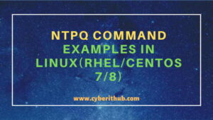 10 Practical and Useful ntpq Command Examples in Linux(RHEL/CentOS 7/8) | CyberITHub