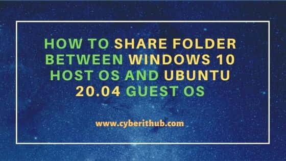 How To Share Folder Between Windows 10 Host OS And Ubuntu 20 04 Guest 