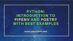 Python: Introduction to Pipenv and Poetry with Best Examples | CyberITHub