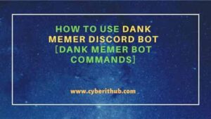 How to Use Dank Memer Discord Bot [Dank Memer Bot Commands] | CyberITHub