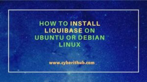 How to Install Liquibase on Ubuntu or Debian Linux | CyberITHub